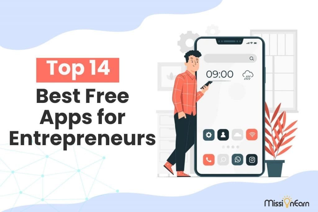 Top 14 Best Best Free Apps For Entrepreneurs | MissionEarn